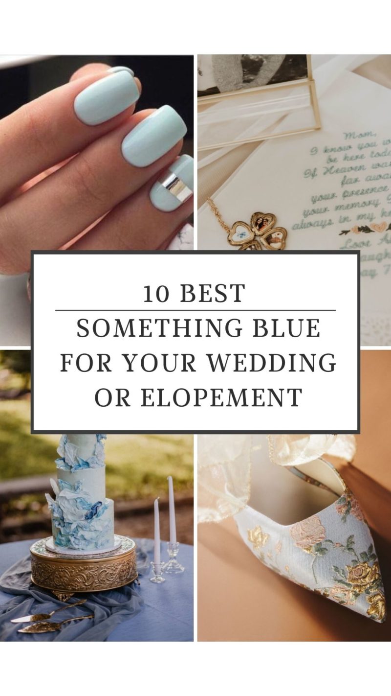 10 Best Something Blue For Your Wedding or Elopement